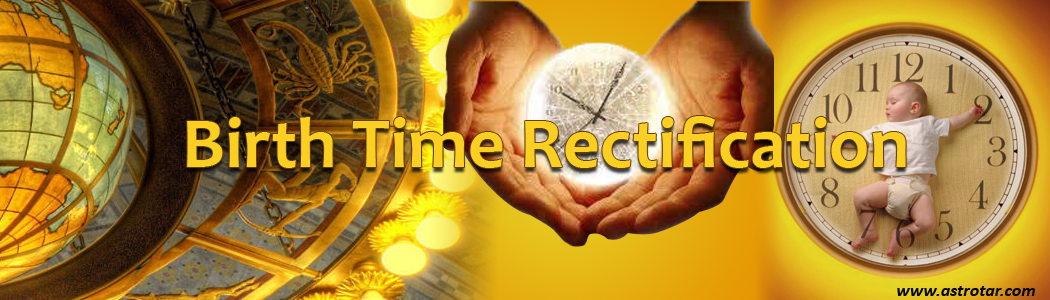 Birth Time Rectification | Birth Time Rectification Report